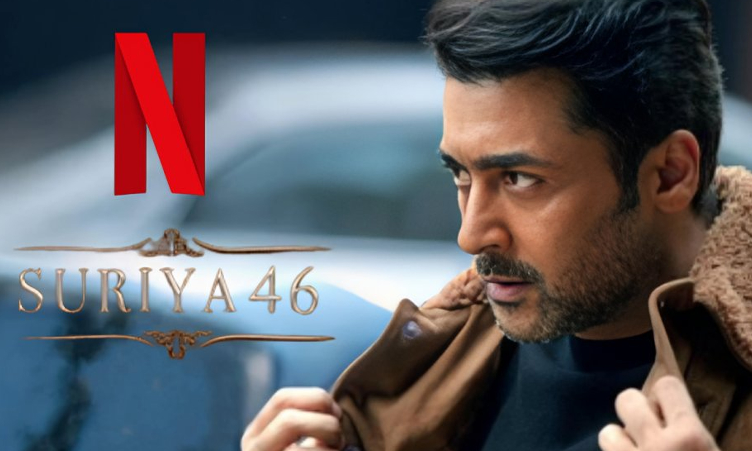 "சூர்யா 46" படத்தின் OTT உரிமையை வாங்கிய NETFLIX- NETFLIX acquires OTT ...
